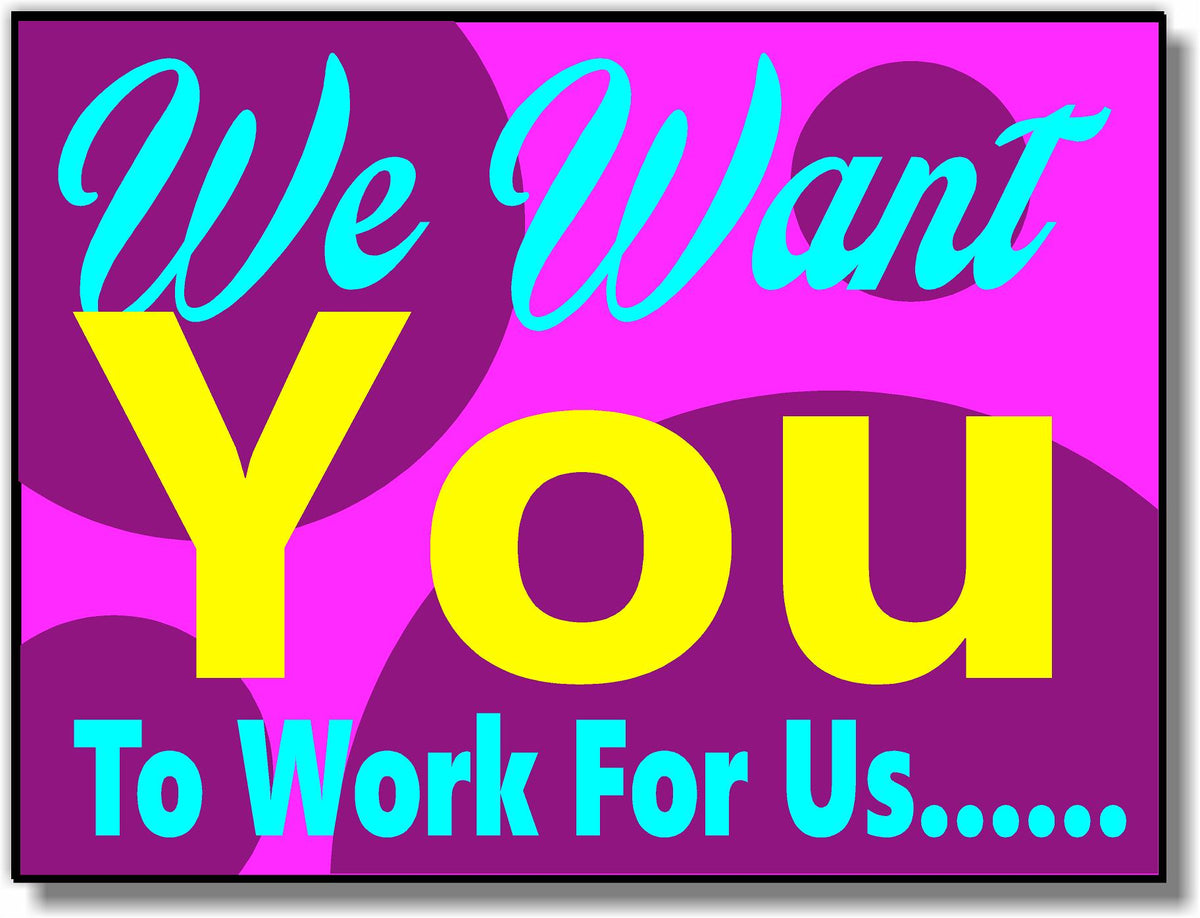 WE WANT YOU YS22 24x18 Yard Sign| PDQ Signs LLC